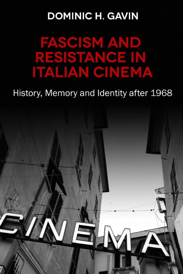 Fascism and Resistance in Italian Cinema | Troubador Publishing