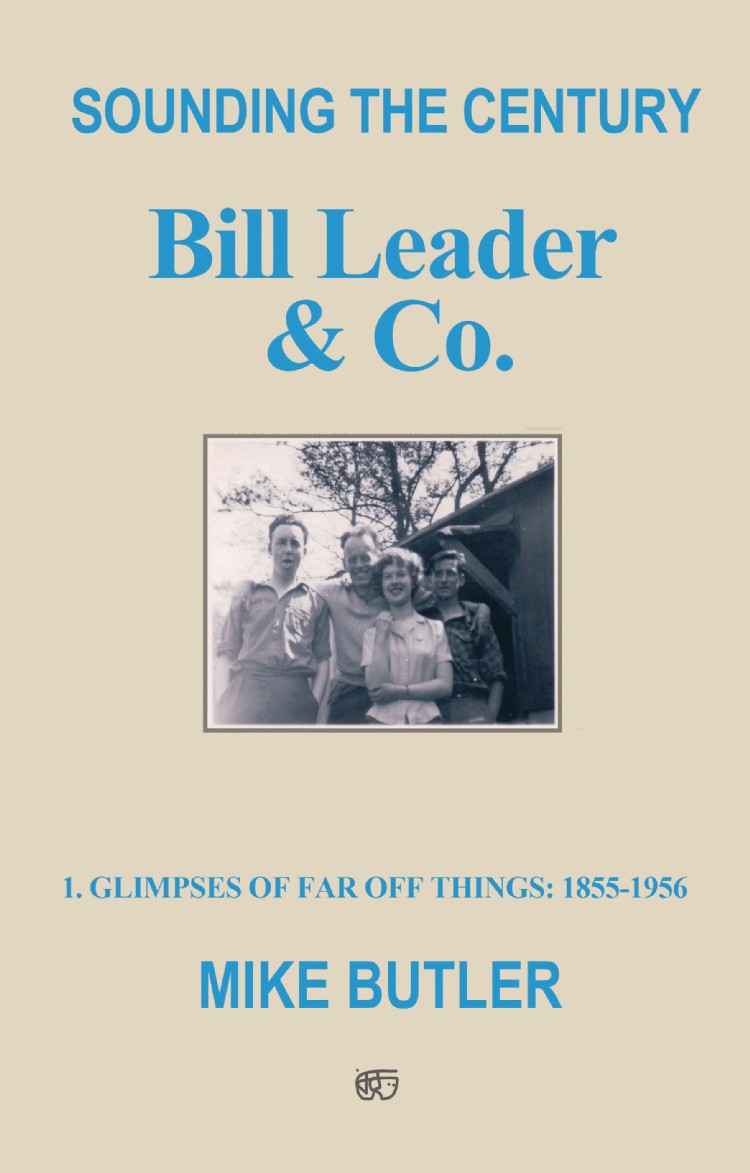 Sounding the Century: Bill Leader & Co | Troubador Publishing