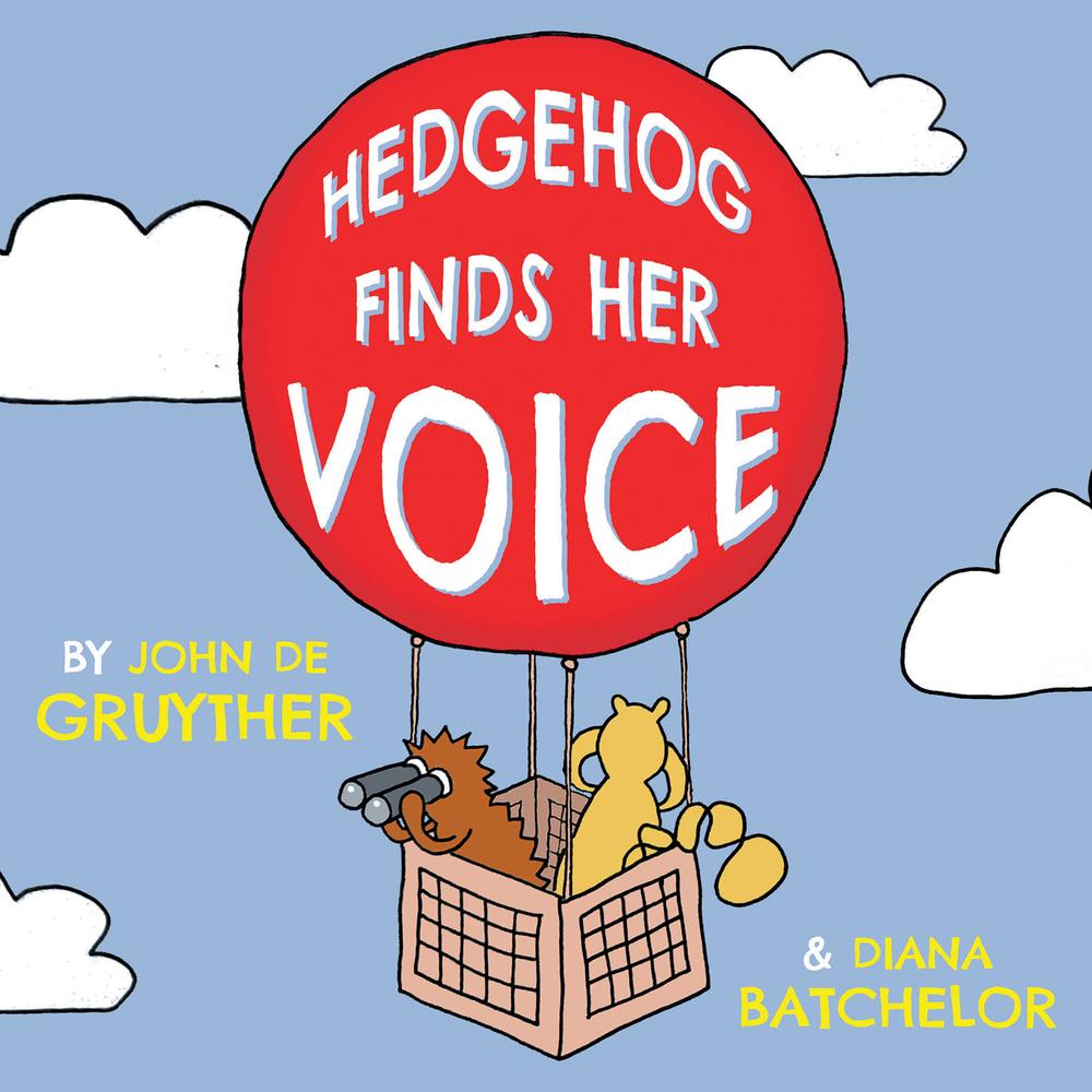 Hedgehog Finds Her Voice | Troubador Publishing